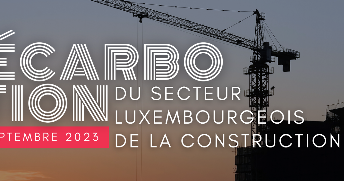 Conférence #DÉCARBONATION du secteur luxembourgeois de la construction - IFSB